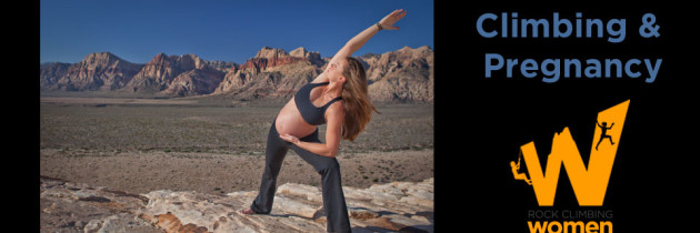 Climbing While Pregnant | A Personal Journey - Rock Climbing Women ... Climbing While Pregnant | A Personal Journey - Rock Climbing Women ...
